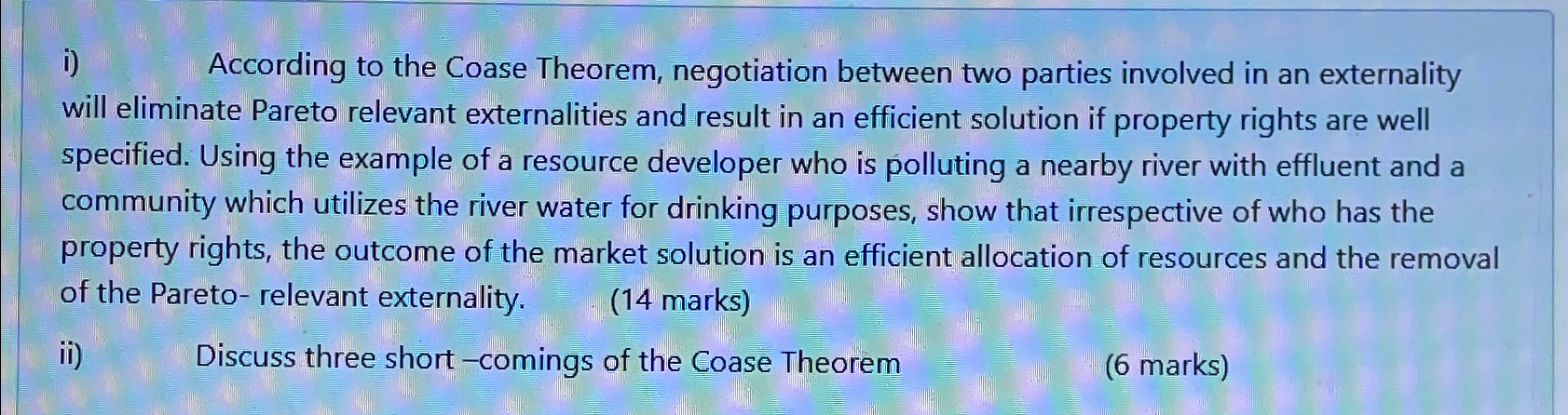 Solved i) ﻿According to the Coase Theorem, negotiation | Chegg.com