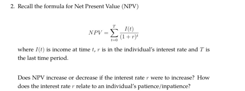 Solved Recall the formula for Net Present Value | Chegg.com
