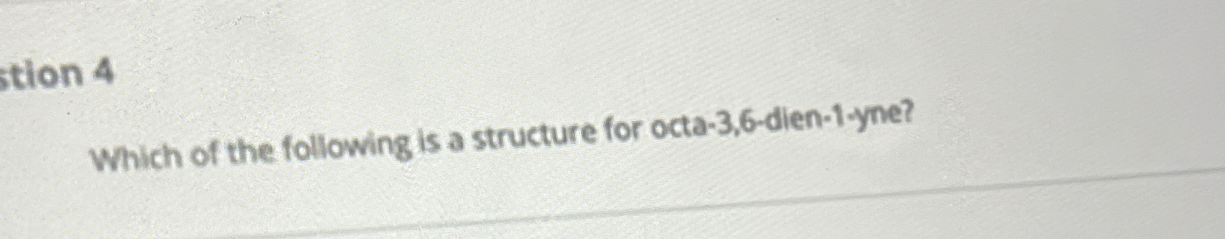 Solved tion 4Which of the following is a structure for | Chegg.com
