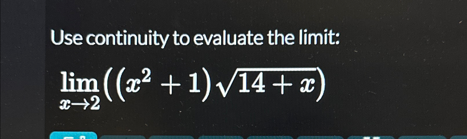 Solved Use continuity to evaluate the | Chegg.com