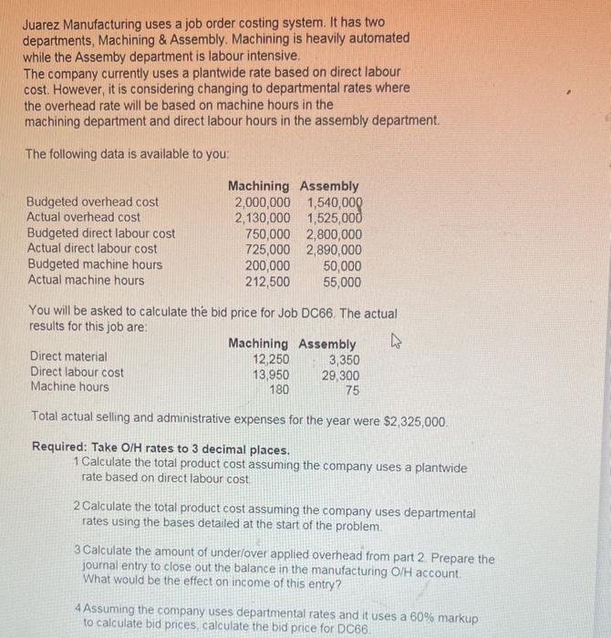 [Solved]: Juarez Manufacturing uses a job order costing sys