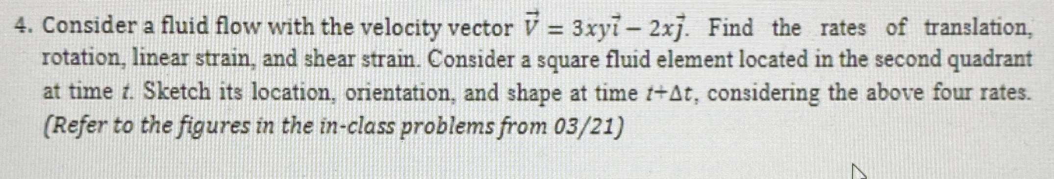 Solved Consider a fluid flow with the velocity vector | Chegg.com