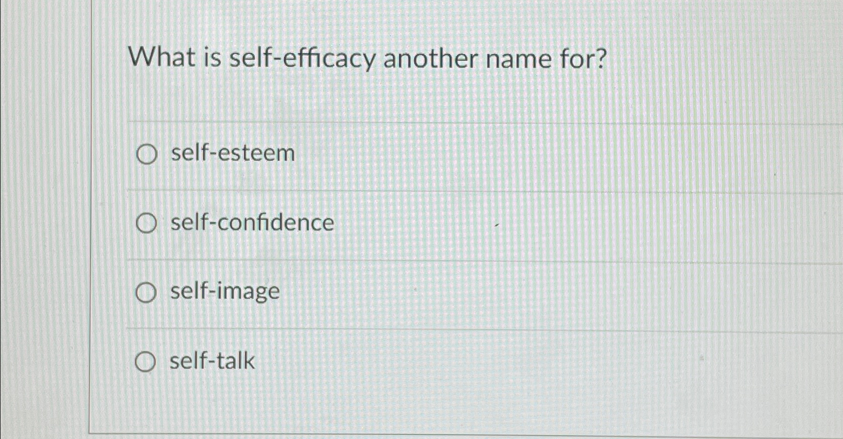 Solved What is self-efficacy another name | Chegg.com