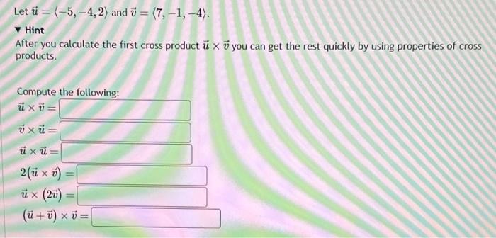 Solved Let u = (-5,-4, 2) and (7,-1,-4). Hint After you | Chegg.com Solved Let u = (-5,-4, 2) and (7,-1,-4). Hint After you | Chegg.com