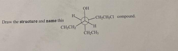 Solved OH -CH-CH2Cl compound. H. Draw the structure and name | Chegg.com