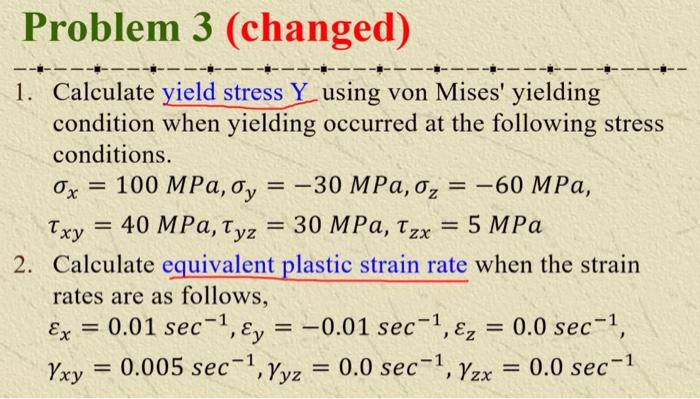 Solved Problem 3 (changed) 1. Calculate yield stress Y using | Chegg.com