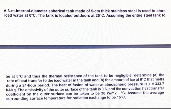 Solved A 3-m-internal-diameter spherical tank made of 5-cm | Chegg.com