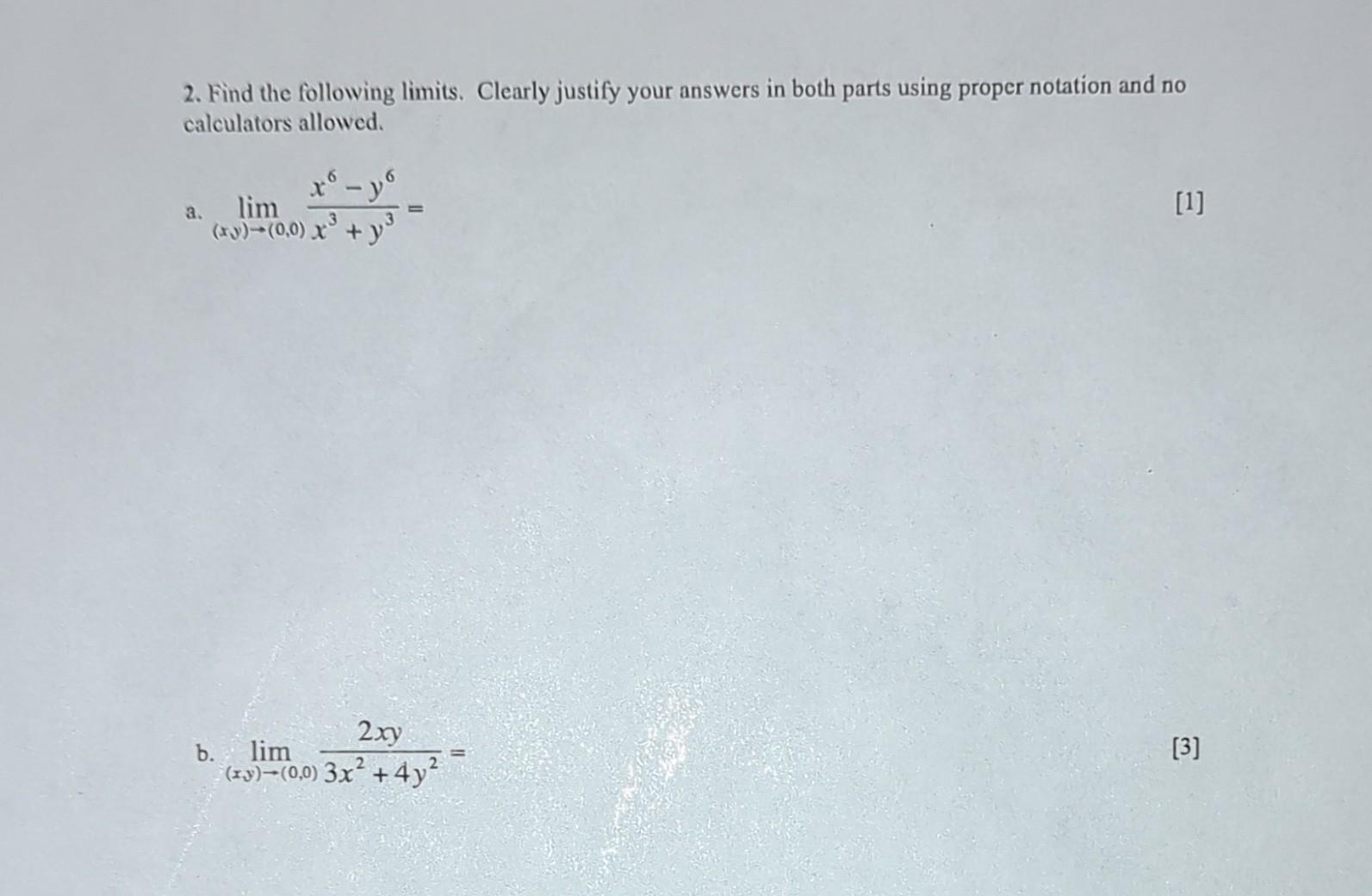 2. Find the following limits. Clearly justify your | Chegg.com