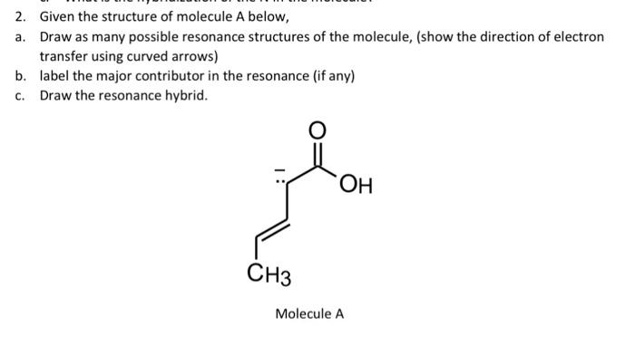 Solved 2 Given The Structure Of Molecule A Below A Draw
