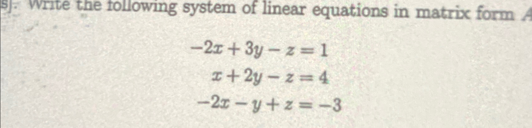 Solved . ﻿Write the following system of linear equations in | Chegg.com