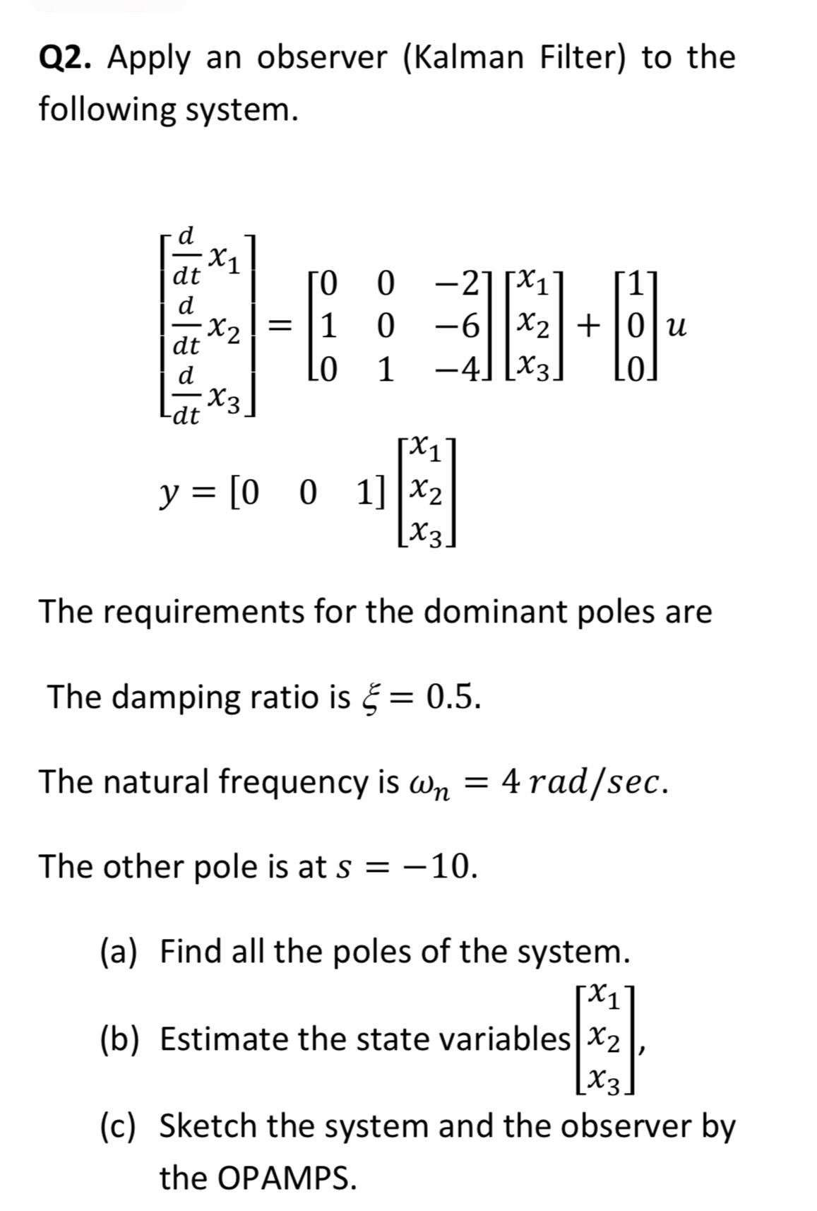Solved Q2 ﻿apply An Observer Kalman Filter ﻿to The