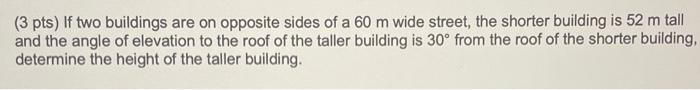 Solved (3 pts) If two buildings are on opposite sides of a | Chegg.com