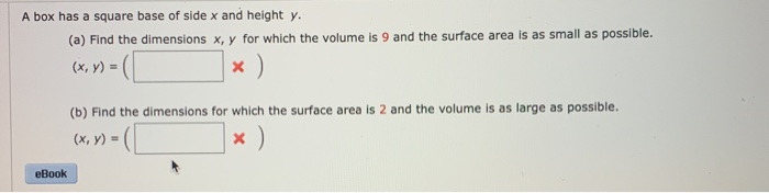 Solved A box has a square base of side x and height y. (a) | Chegg.com
