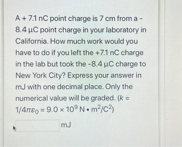 Solved A+7.1nC point charge is 7 cm from a 8.4μC point | Chegg.com