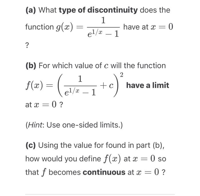 Solved (a) What type of discontinuity does the function | Chegg.com