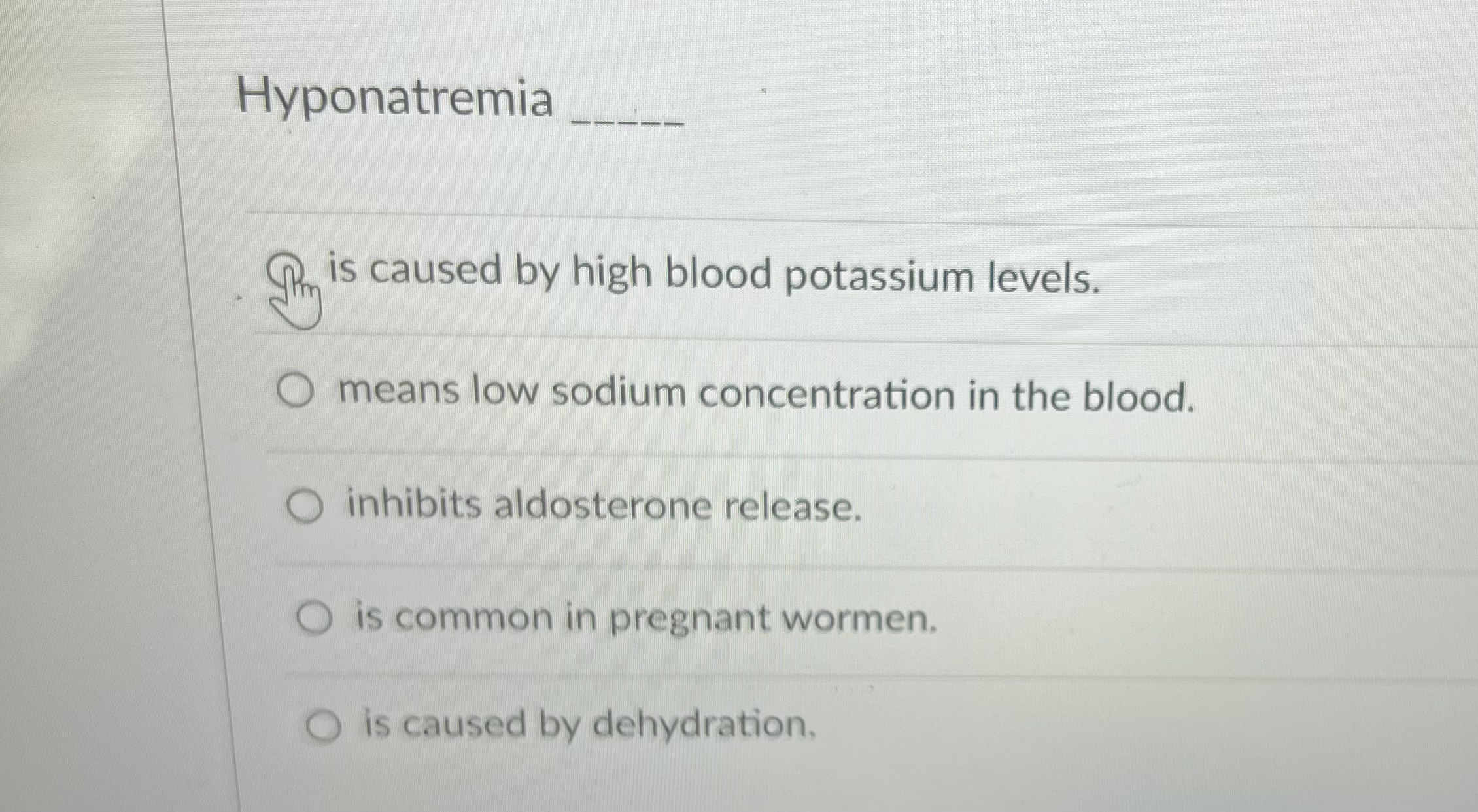 Solved HyponatremiaQm ﻿is caused by high blood potassium | Chegg.com