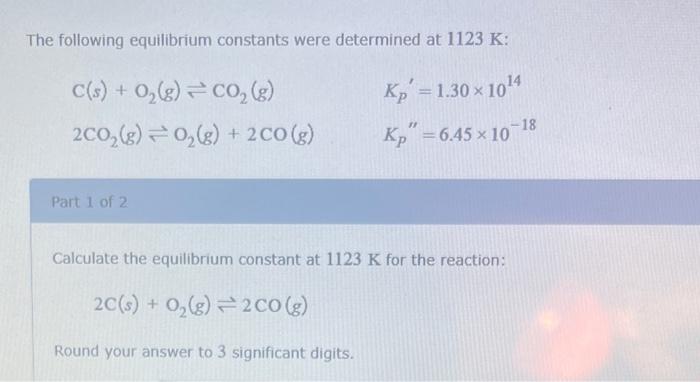 Solved The Following Equilibrium Constants Were Determined