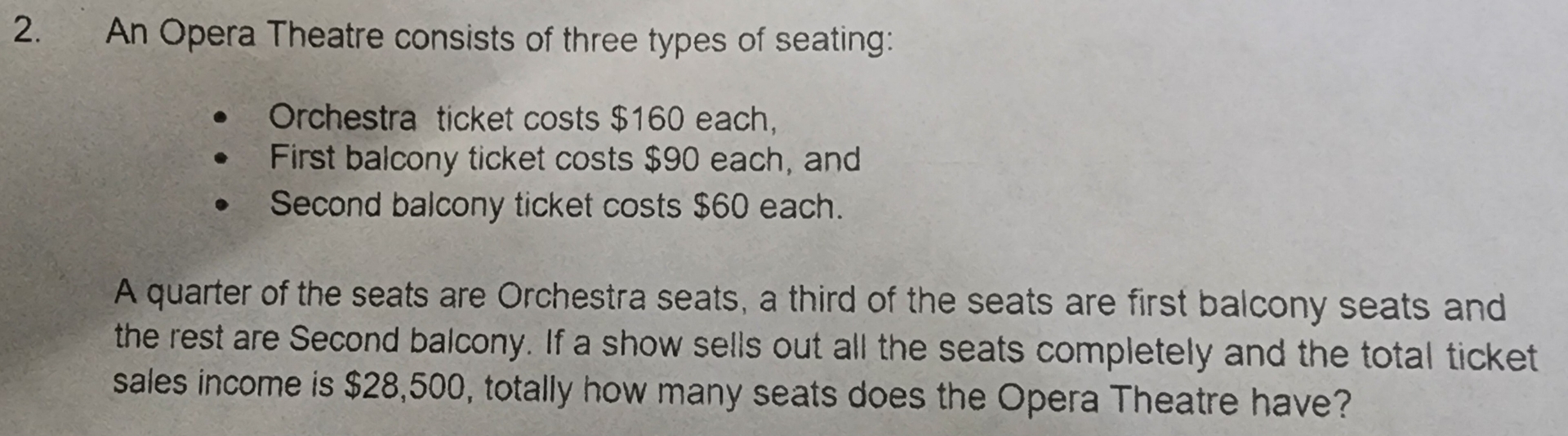 Solved An Opera Theatre consists of three types of | Chegg.com