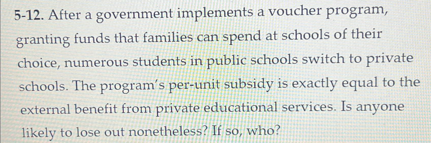 Solved 5-12. ﻿After a government implements a voucher | Chegg.com