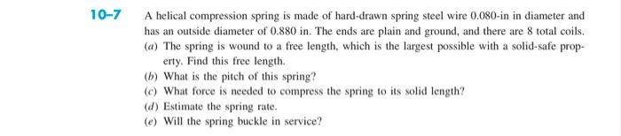 Solved A helical compression spring is made of hard-drawn | Chegg.com