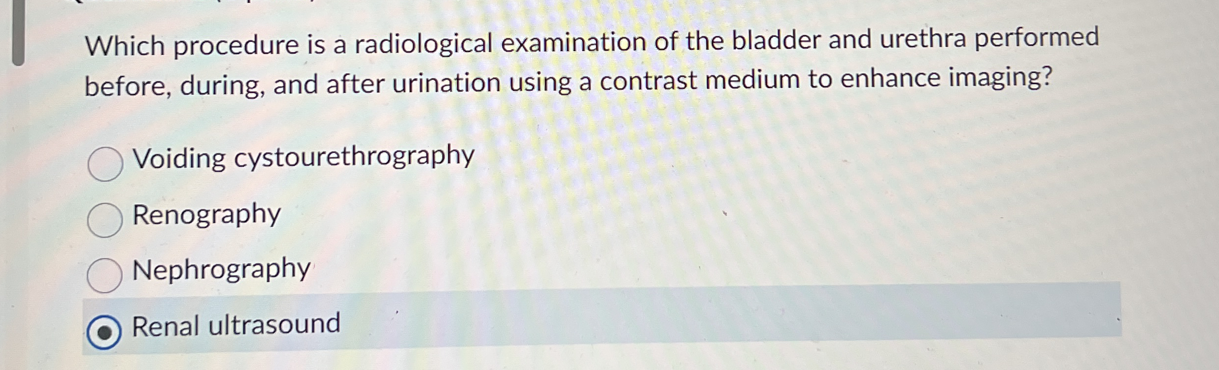 Solved Which procedure is a radiological examination of the | Chegg.com