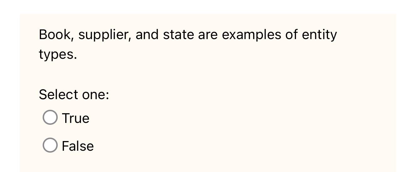 Solved Book, supplier, and state are examples of entity | Chegg.com