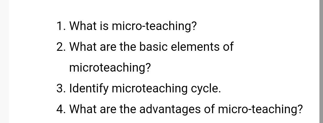 Solved 1. What is micro-teaching? 2. What are the basic | Chegg.com