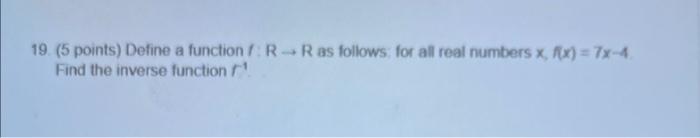Solved 19. (5 points) Define a function f:R→R as follows, | Chegg.com