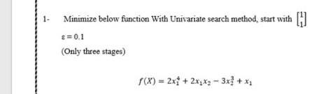 Solved 1. Minimize below function With Univariate search | Chegg.com