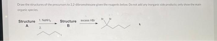 Solved Draw the structures of the precursors to | Chegg.com