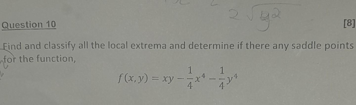 Solved Find and classify all the local extrema and determine | Chegg.com