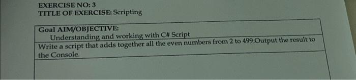 Solved EXERCISE NO: 3 TITLE OF EXERCISE: Scripting Goal | Chegg.com