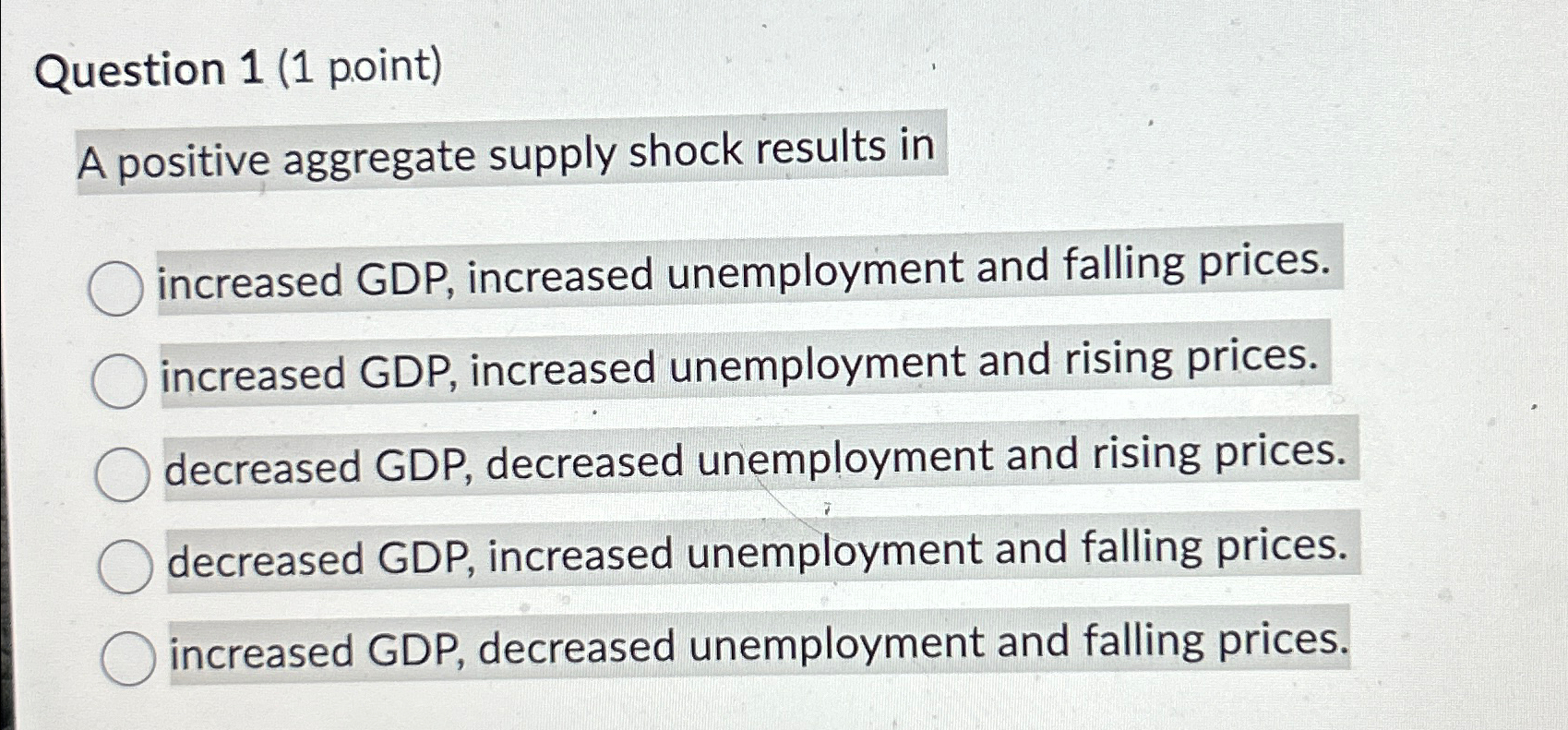Solved Question 1 (1 ﻿p.oint)A positive aggregate supply | Chegg.com
