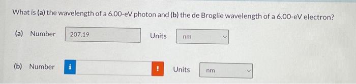 Solved What is (a) the wavelength of a 6.00 -eV photon and | Chegg.com