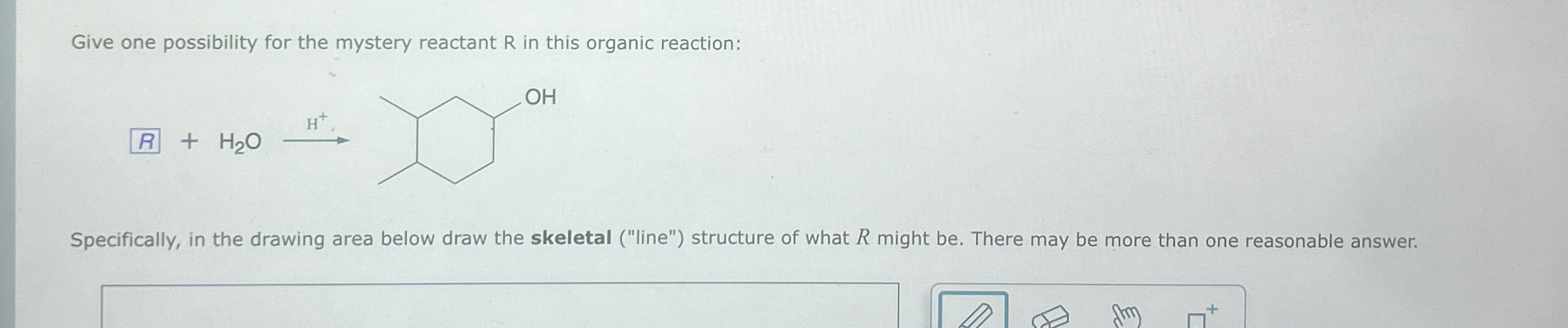 Solved Give one possibility for the mystery reactant R ﻿in | Chegg.com