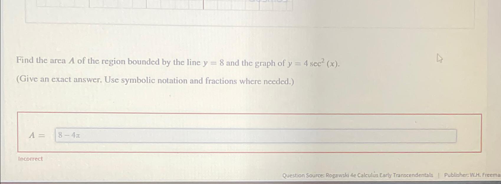 Solved Find the area A of the region bounded by the line y=8 | Chegg.com