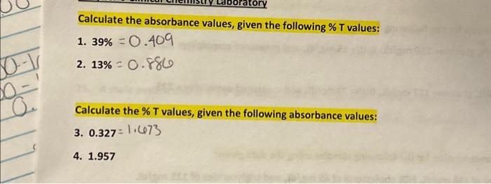 Solved Calculate the absorbance values, given the following | Chegg.com