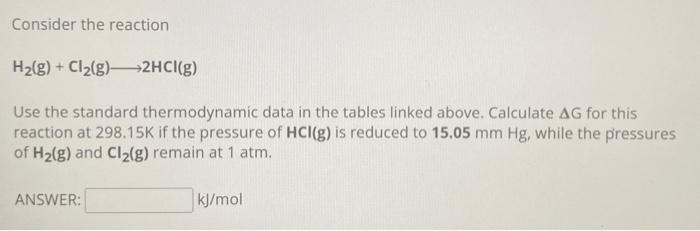 Solved Consider the reaction H2( g)+Cl2( g) 2HCl(g) Use the | Chegg.com