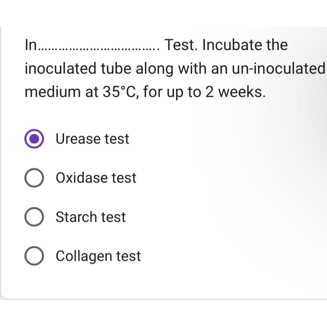 Solved In Test. Incubate the inoculated tube along with an | Chegg.com