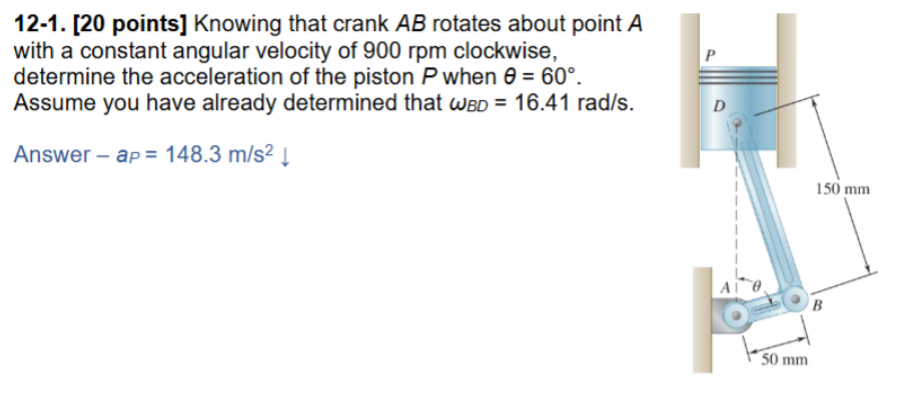 Solved 12-1. [20 ﻿points] ﻿Knowing that crank AB rotates | Chegg.com