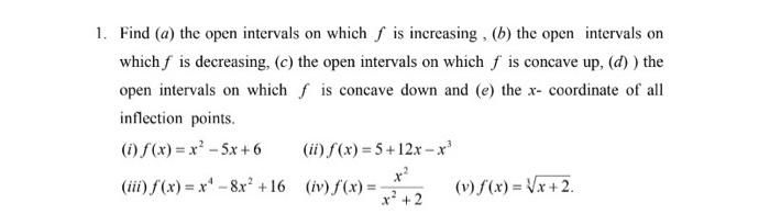 Solved 1. Find (a) the open intervals on which f is | Chegg.com