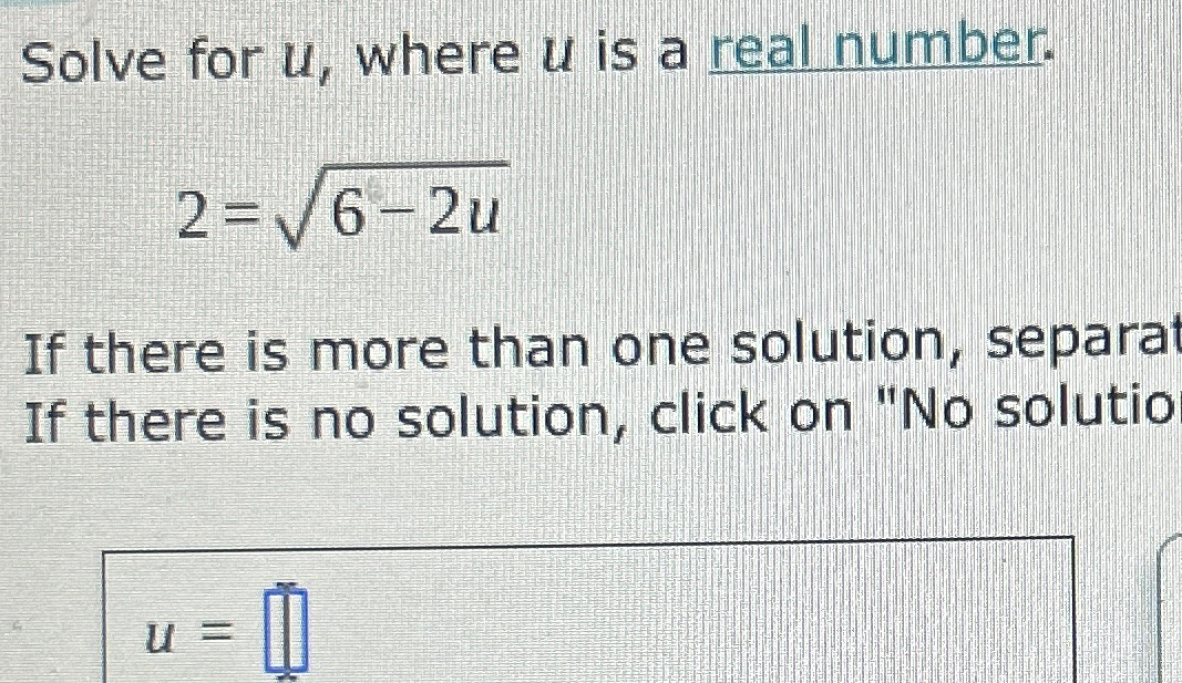 Solved Solve for u, ﻿where u ﻿is a real number.2=6-2u2If | Chegg.com
