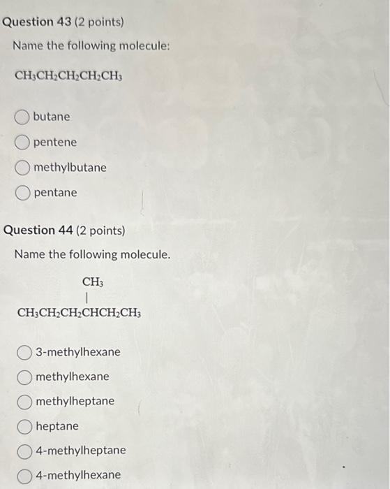 Solved Question 43 ( 2 points) Name the following molecule: | Chegg.com