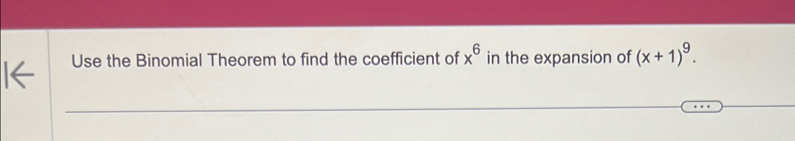 Solved Use the Binomial Theorem to find the coefficient of | Chegg.com