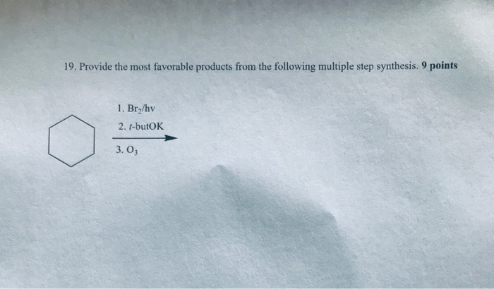 Solved 19. Provide the most favorable products from the | Chegg.com