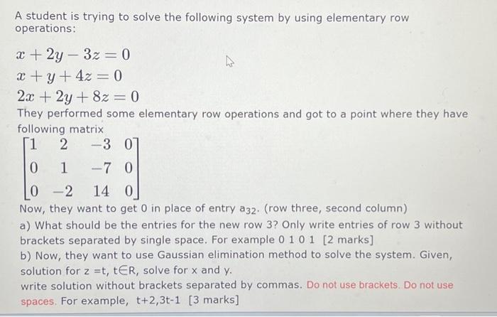 Solved A student is trying to solve the following system by | Chegg.com