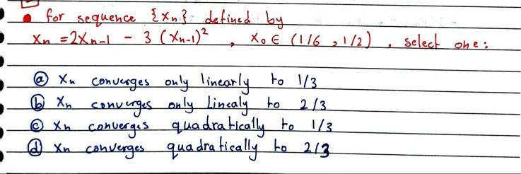 Solved for sequence {xn} defined by Xn = 2Xn-1 3 (Xu-1)² Xo | Chegg.com