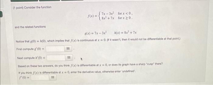 Solved (1 point) Consider the function f(x)={7x−3x28x2+7x | Chegg.com