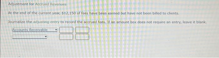Solved Adjustment for Accrued Revenues At the end of the | Chegg.com