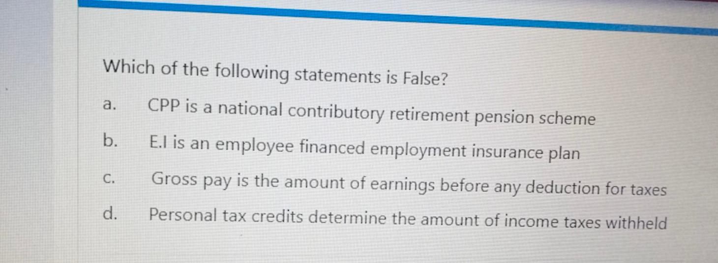 Solved a. Which of the following statements is False? CPP is | Chegg.com